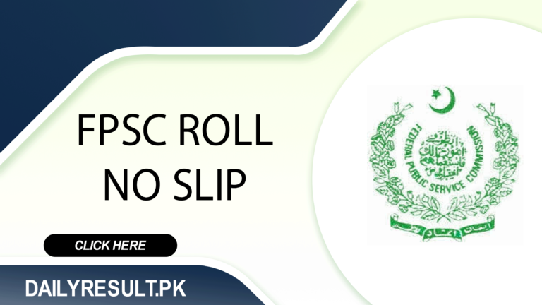 FPSC Roll No Slip 2025 By CNIC FPSC Admission Certificate CSS